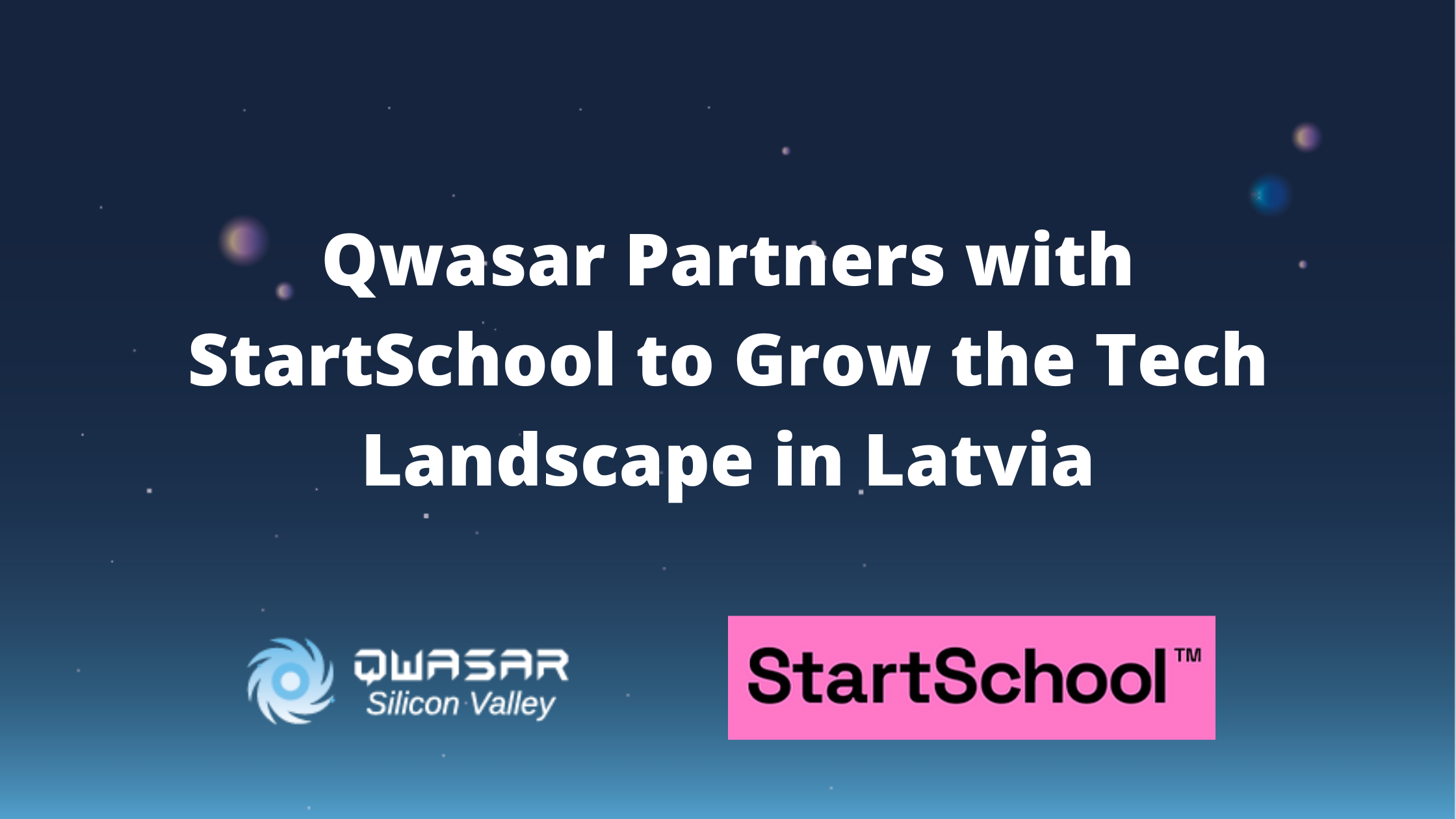 Qwasar Partners with StartSchool to Grow the Tech Landscape in Latvia